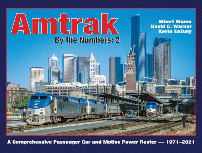 White Rvr - Amtrak by the Numbers: 2 - A Comprehensive Passenger Car ...