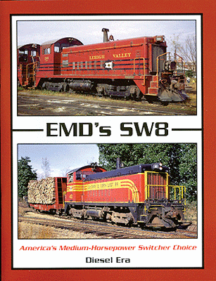 Withers Publishing - Book - EMD's SW8: America's Medium Horsepower ...