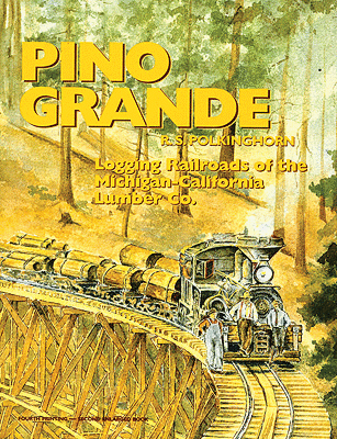 R Robb - Pino Grande - Logging Railroads of the Michigan-California ...