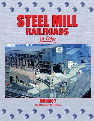 MorningSun - Steel Mill Railroads In Color - Volume 7 - 484-1597