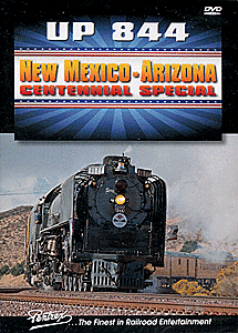 Pentrex - UP #844 New Mexico-Arizona Centennial Special DVD - 1 Hour ...