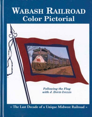 Four Ways - Wabash Railroad Color Pictorial - The Last Decade of a ...