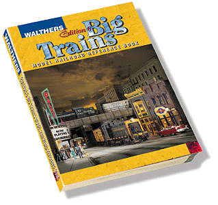 Walthers - Walthers Big Trains Reference Book - 6th Edition - 913-283